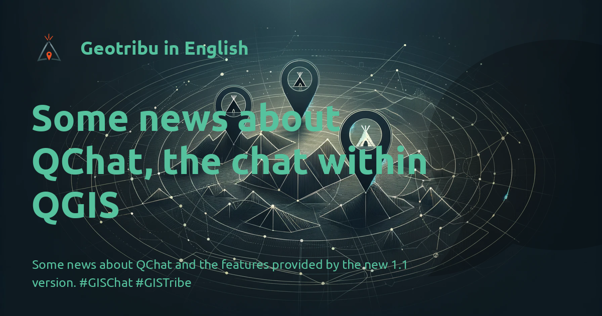 Some news about QChat, the chat within QGIS - Geotribu in English