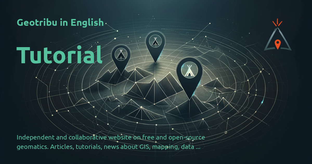 Tutorial - Geotribu in English